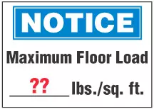 Notice Sign, Maximum Floor Load ______ Lbs/Sq Ft